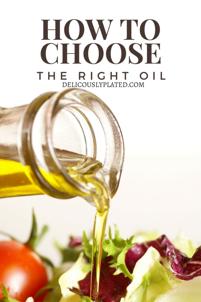 Cooking with Oil: How to Choose the Right Oil - Deliciously Plated Cooking with Oil: How to Choose the Right Oil - Deliciously Plated